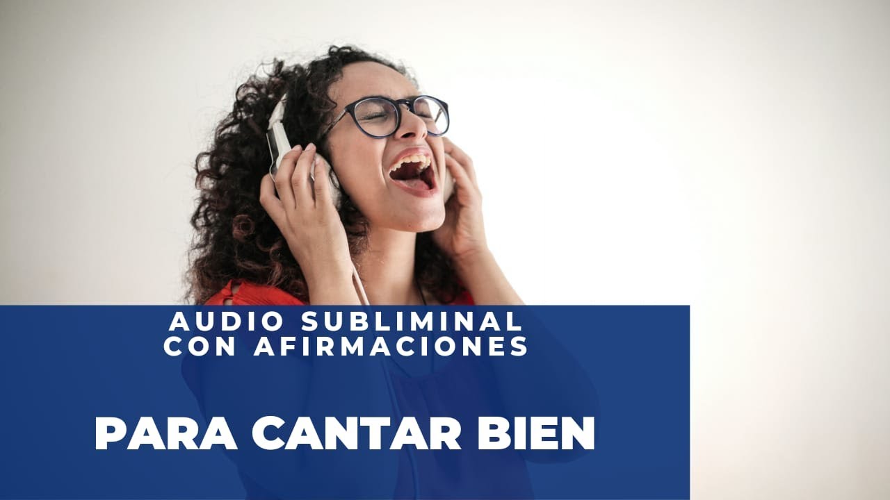 Audio Subliminal Con Afirmaciones Para Cantar Bien 2023 🎵🎵🎵 // FORZADO ...