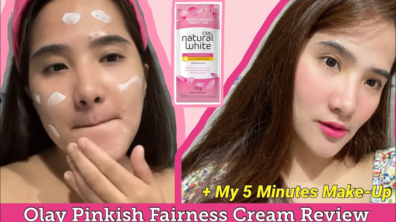 OLAY NaTURAL WHITE PINKISH FAIRNESS CREAM + MY 5 MINUTES MAKE-UP ...