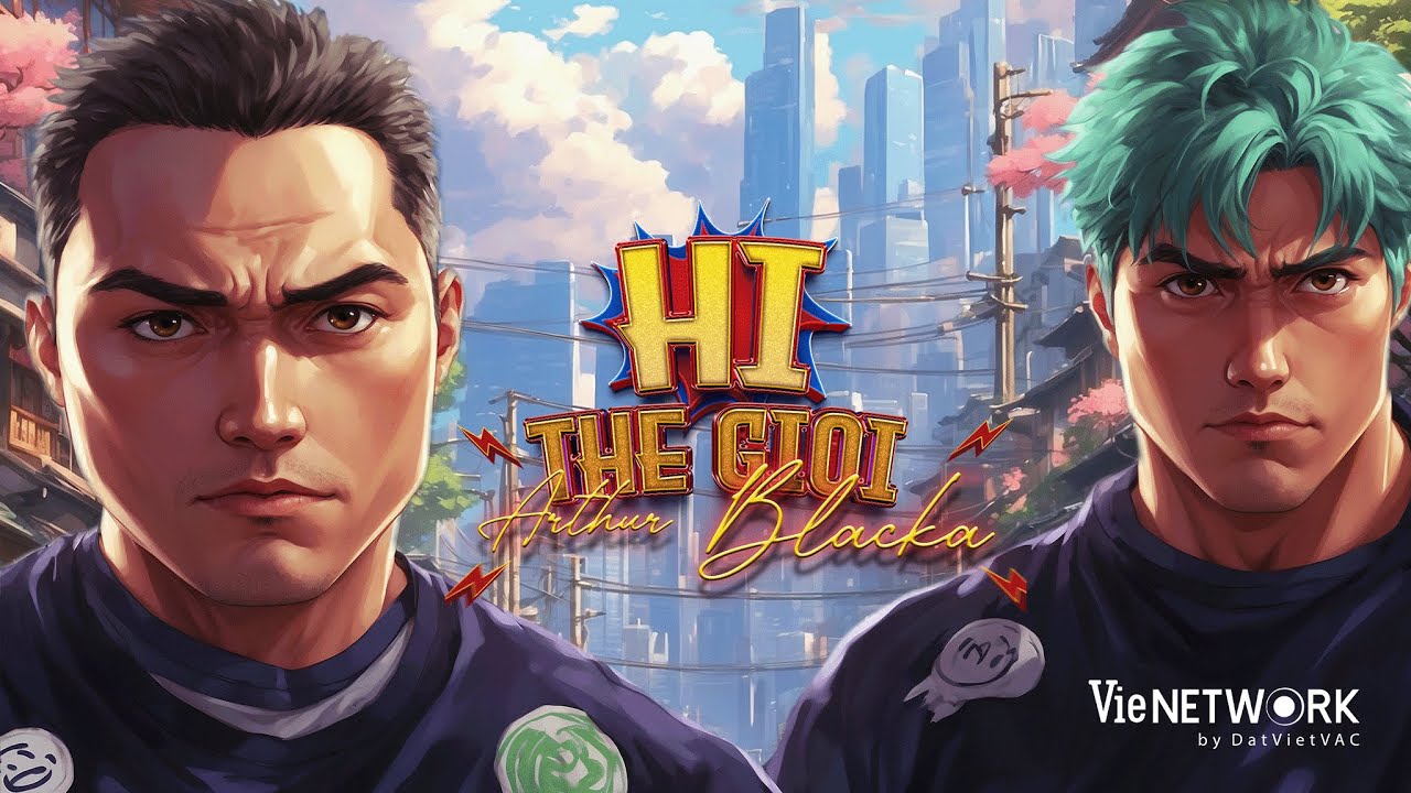 BLACKA - Hi Thế Giới | No No No (OFFICIAL MUSIC VIDEO) ft. ARTHUR (CROW ...