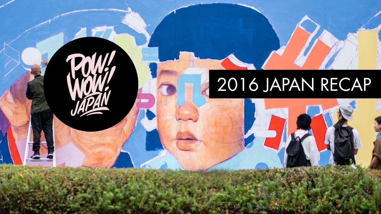 POW! WOW! Japan 2016 - YouTube