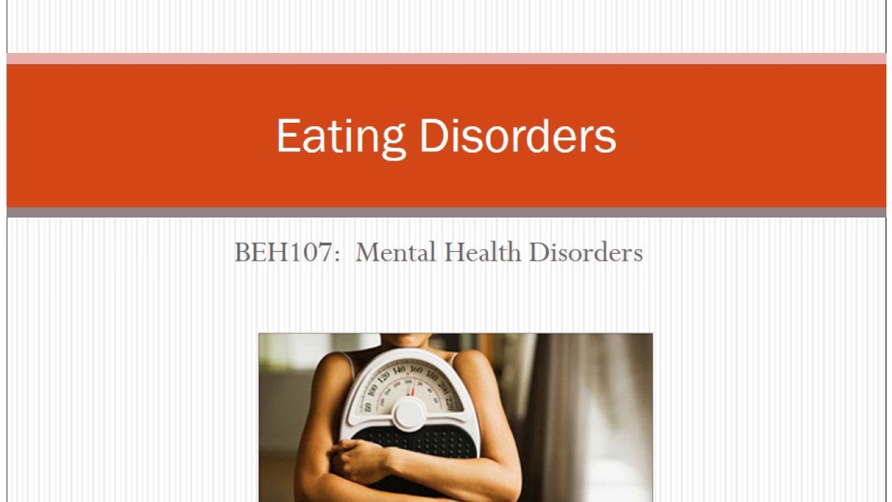 Eating Disorders: Anorexia, Bulimia, Binge Eating, Pica - YouTube