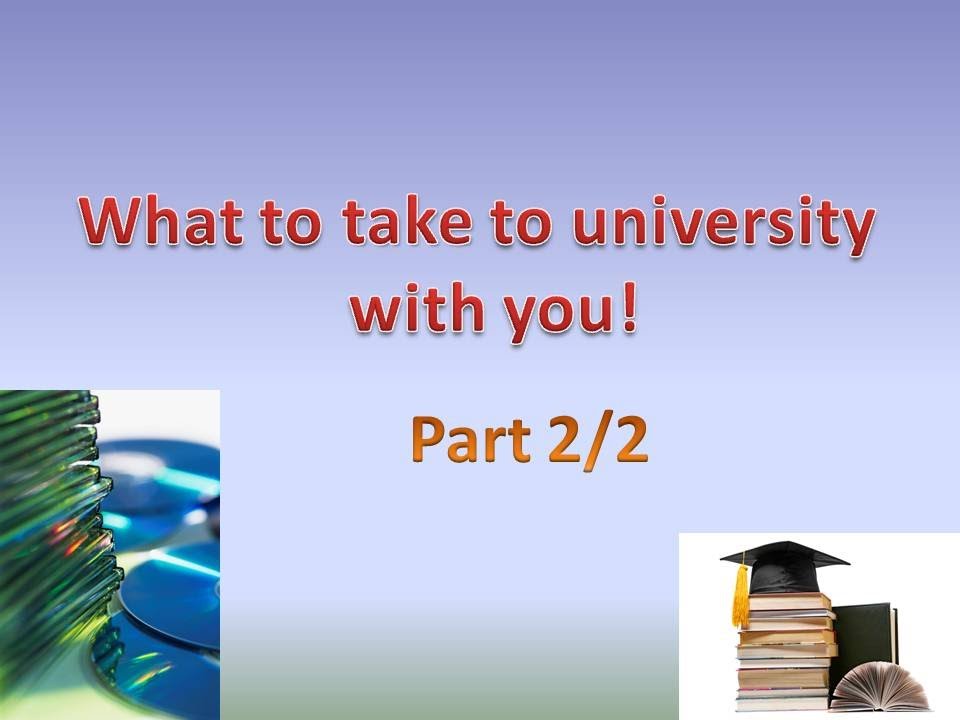 What to take to University with you! [Part 2/2] - YouTube