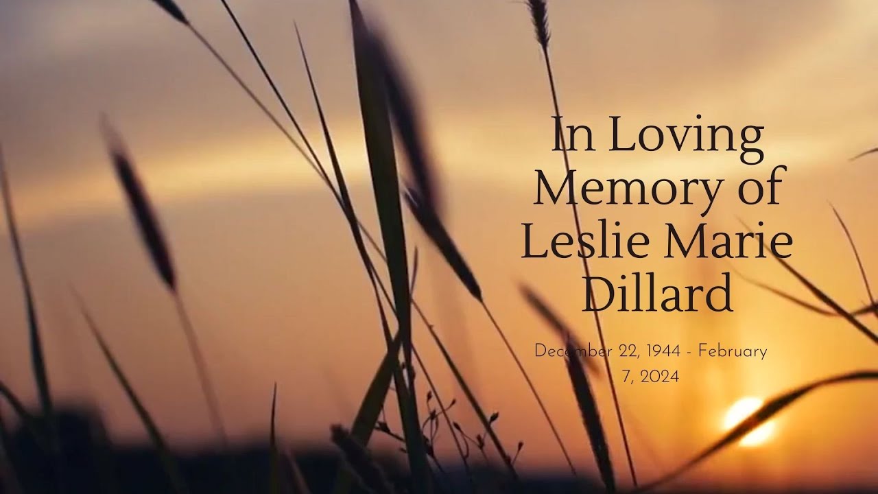 In Loving Memory of Leslie Marie Dillard - YouTube