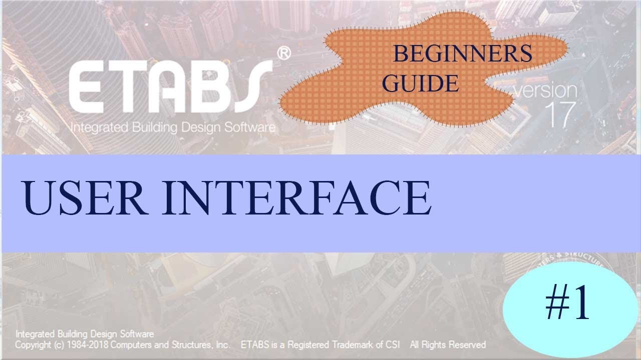 [Etabs Tutorial Series] Part One:- User Interface - YouTube