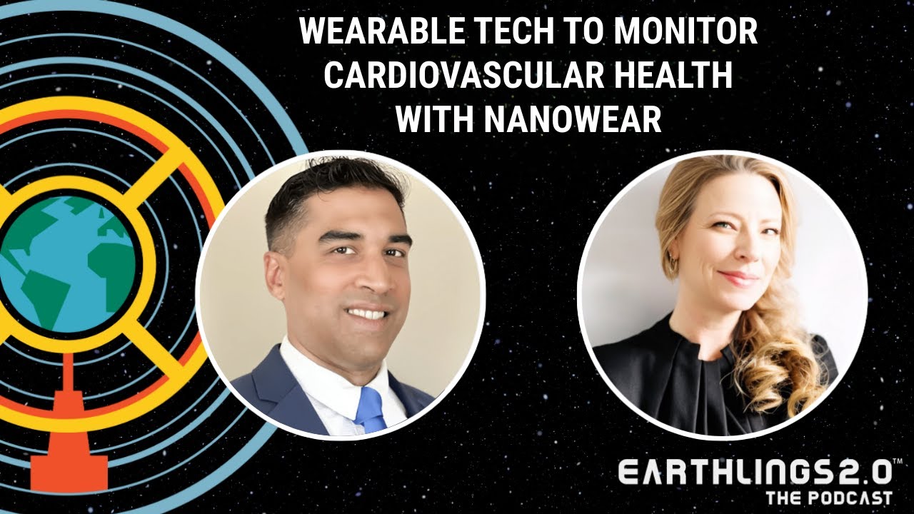 #145 - Wearable Tech to Monitor Cardiovascular Health with Nanowear ...