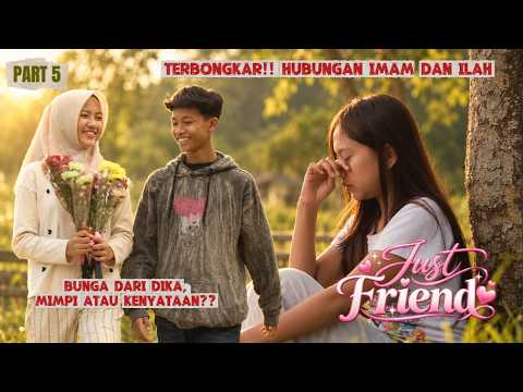 JUST FRIEND ~ PART 5