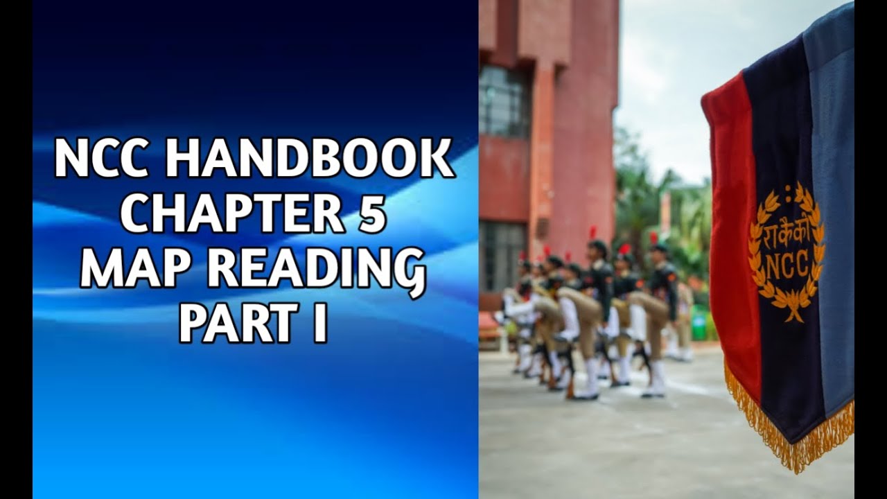 MAP READING|CHAPTER 5|PART 1|NCC HANDBOOK | एनसीसी हैंडबुक |एनसीसी ...