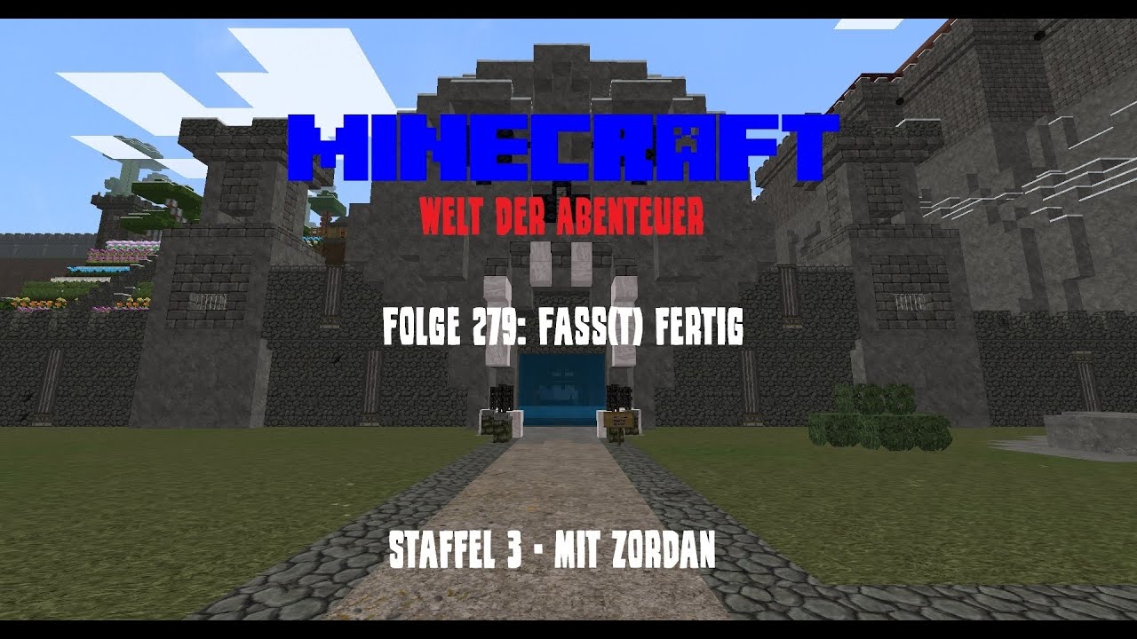 Folge 279: Fass(t) fertig - Minecraft - Welt der Abenteuer - YouTube