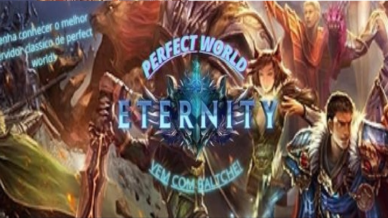 Perfect World Eternity ! Estreia hoje! - YouTube