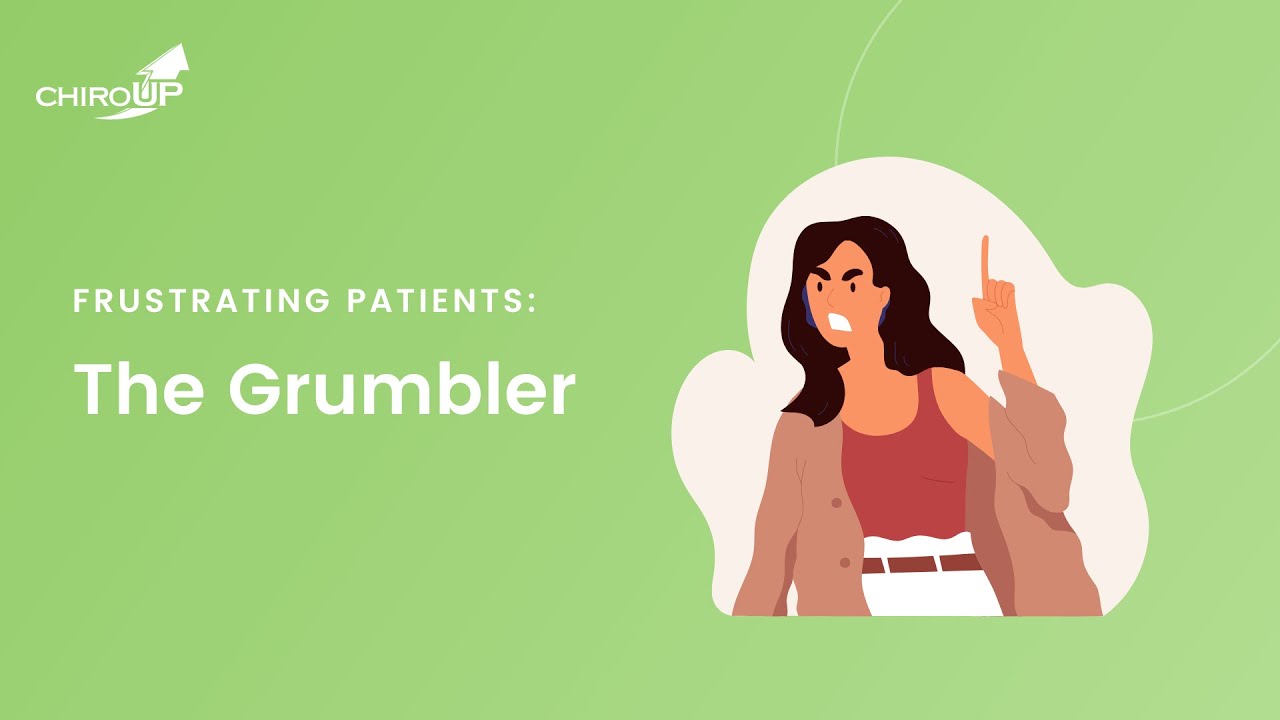 Frustrating Patients Series: The Grumbler - YouTube