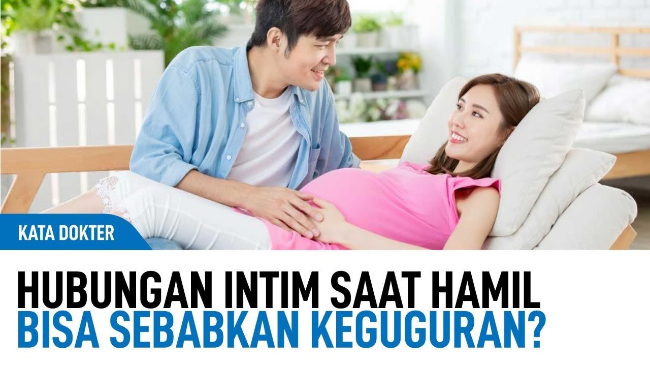 Amankah Berhubungan Intim Saat Hamil? | Kata Dokter - YouTube