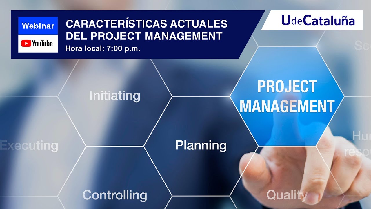 Webinar - Características Actuales Del Project Management - UdeCataluña ...