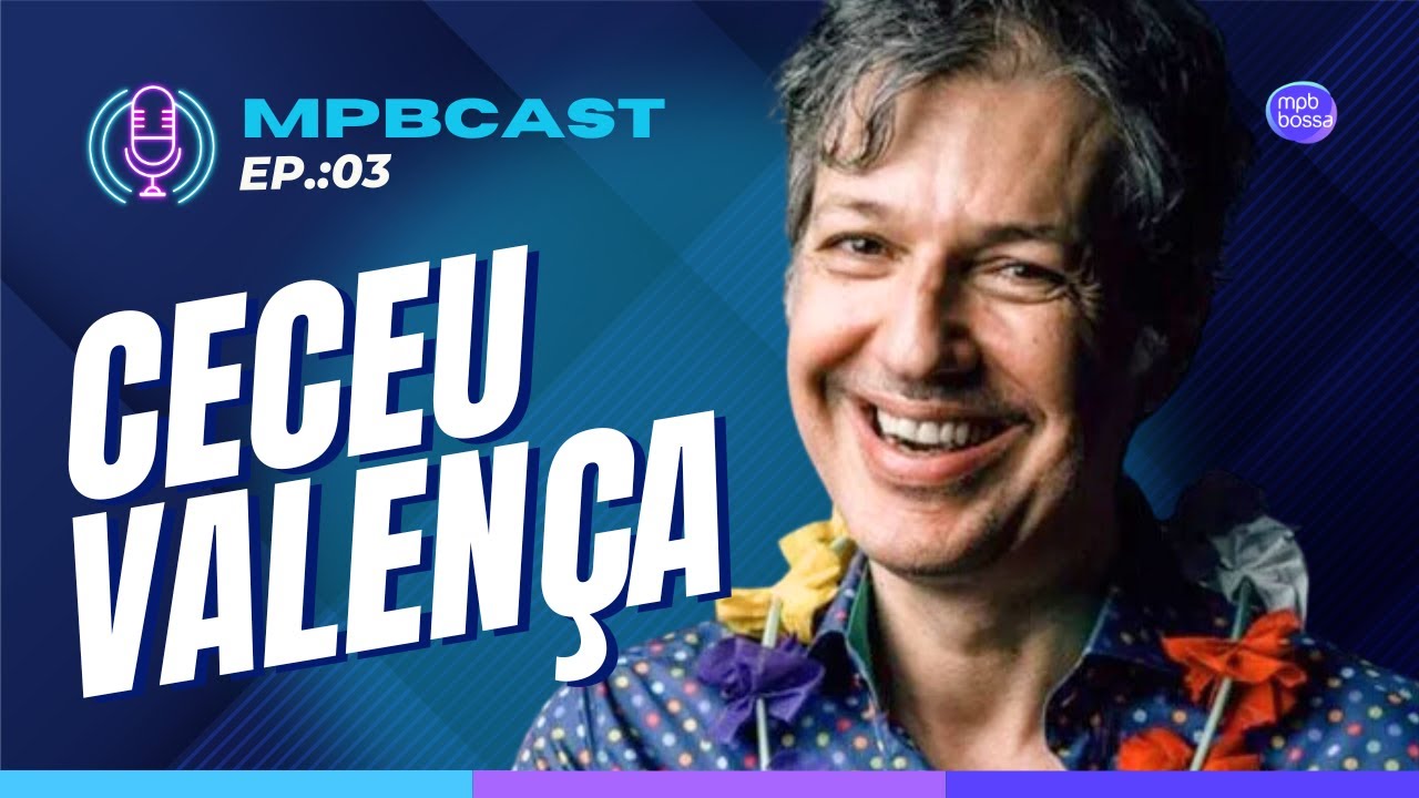 CECEU VALENÇA | CANTOR E FILHO DE ALCEU VALENÇA | PODCAST #ep3 - YouTube