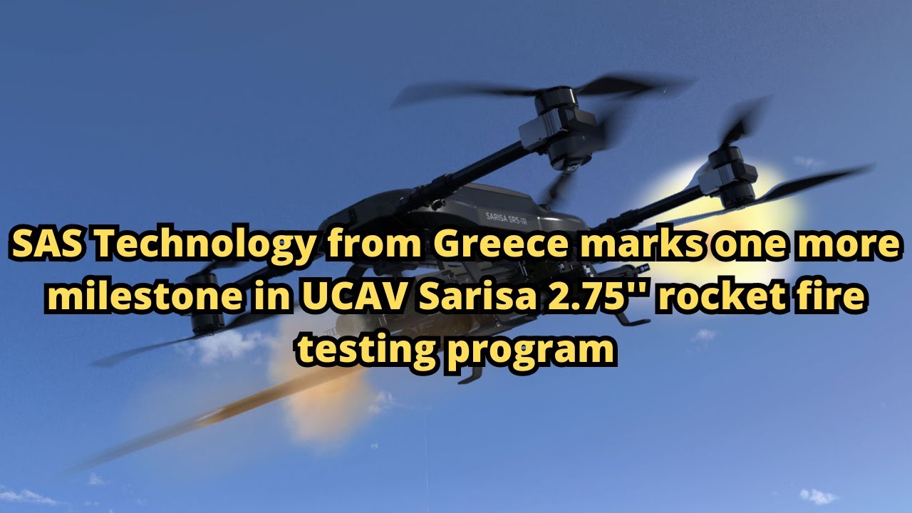 Sas Technology From Greece Marks One More Milestone In Ucav Sarisa 2 75 Rocket Fire Testing