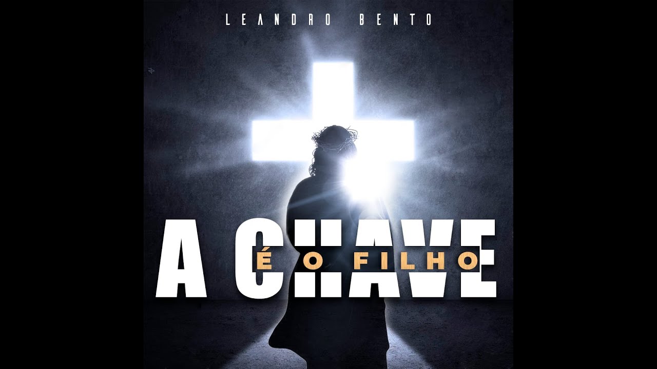 Leandro Bento, Eneas Rezende - A Chave É O Filho - YouTube