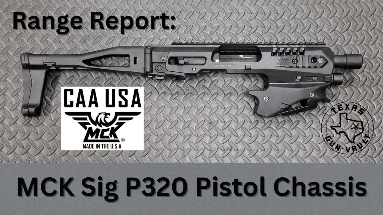 Range Report / Product Review - CAA MCK Chassis System for the Sig P320 ...