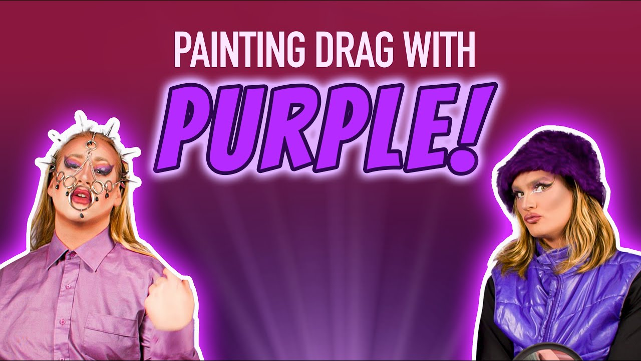 PURPLE! Drag Makeup Challenge! - S02E05 | Don't DRAG Us! - YouTube