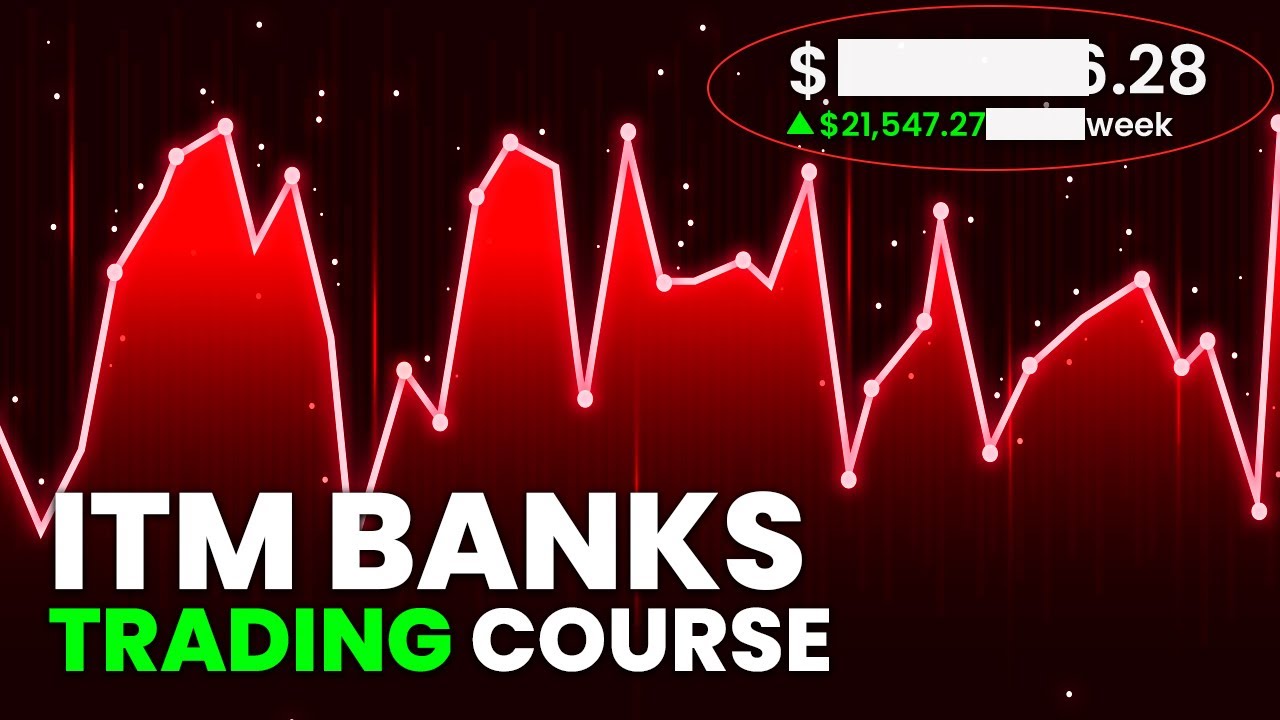 ITM Banks Trading Course - YouTube
