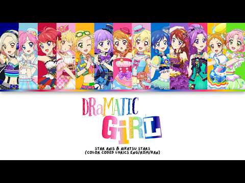 'Dramatic Girl' (ドラマチックガール) Aikatsu! Photo on Stage!! Live Ver. (Color Coded Lyrics)