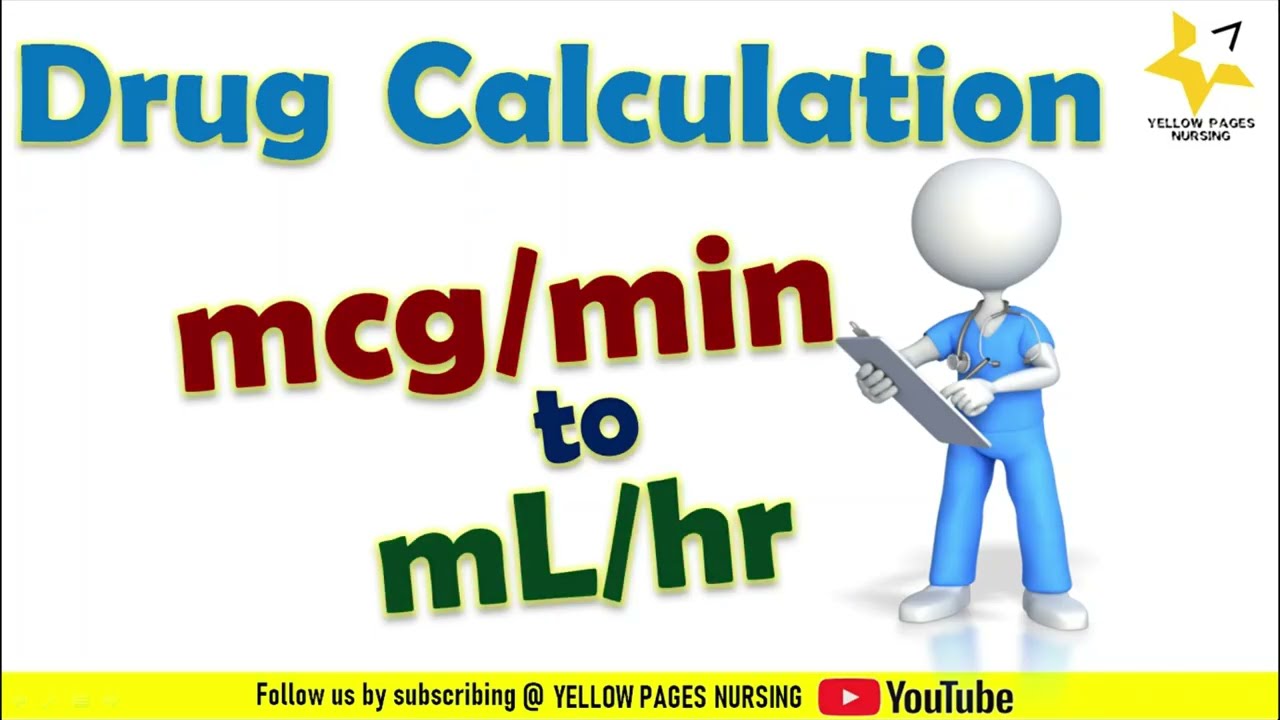 Drug Calculation For Nurses Converting Mcg min To ML hour Using Drug Calculation For Nurses Converting Mcg min To ML hour Using