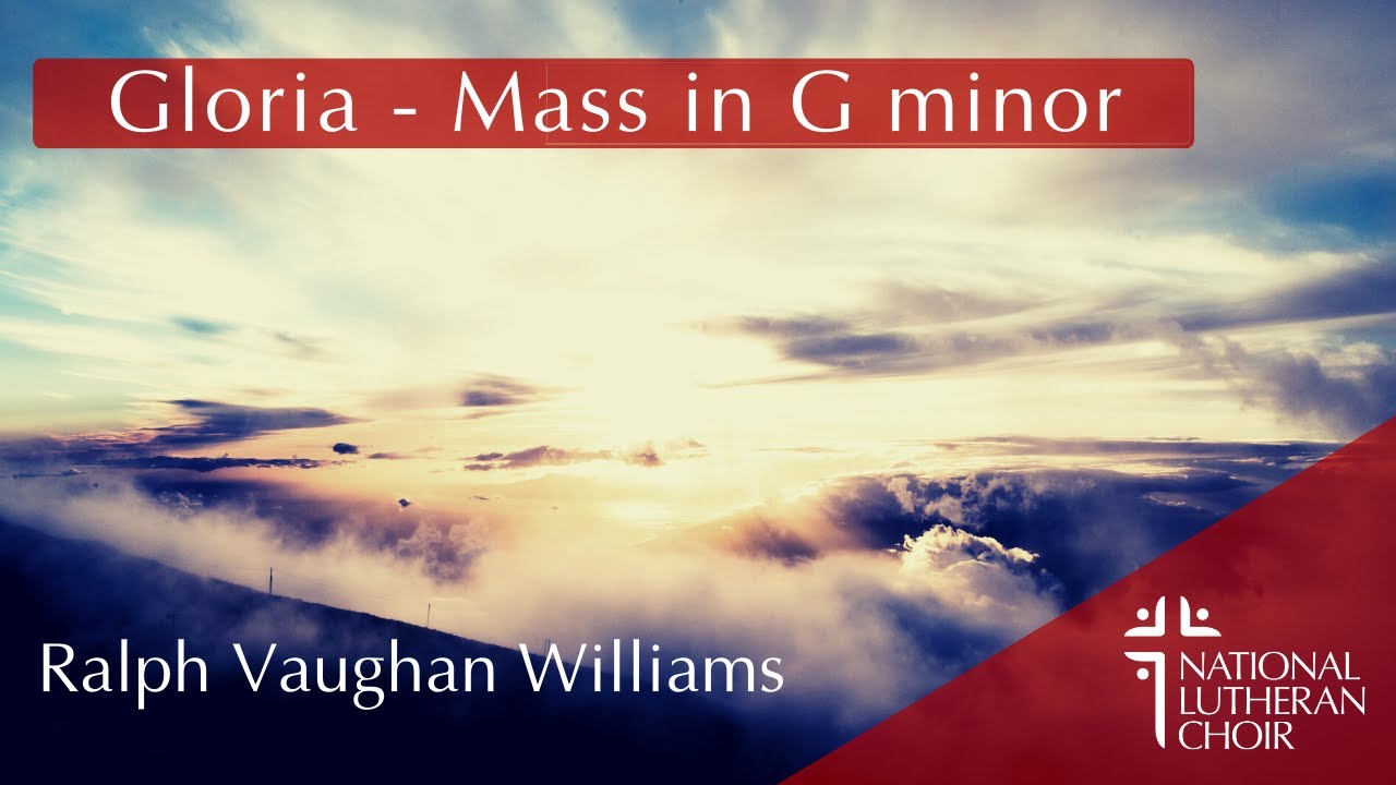 Gloria from Mass in G Minor - Ralph Vaughan Williams | National ...