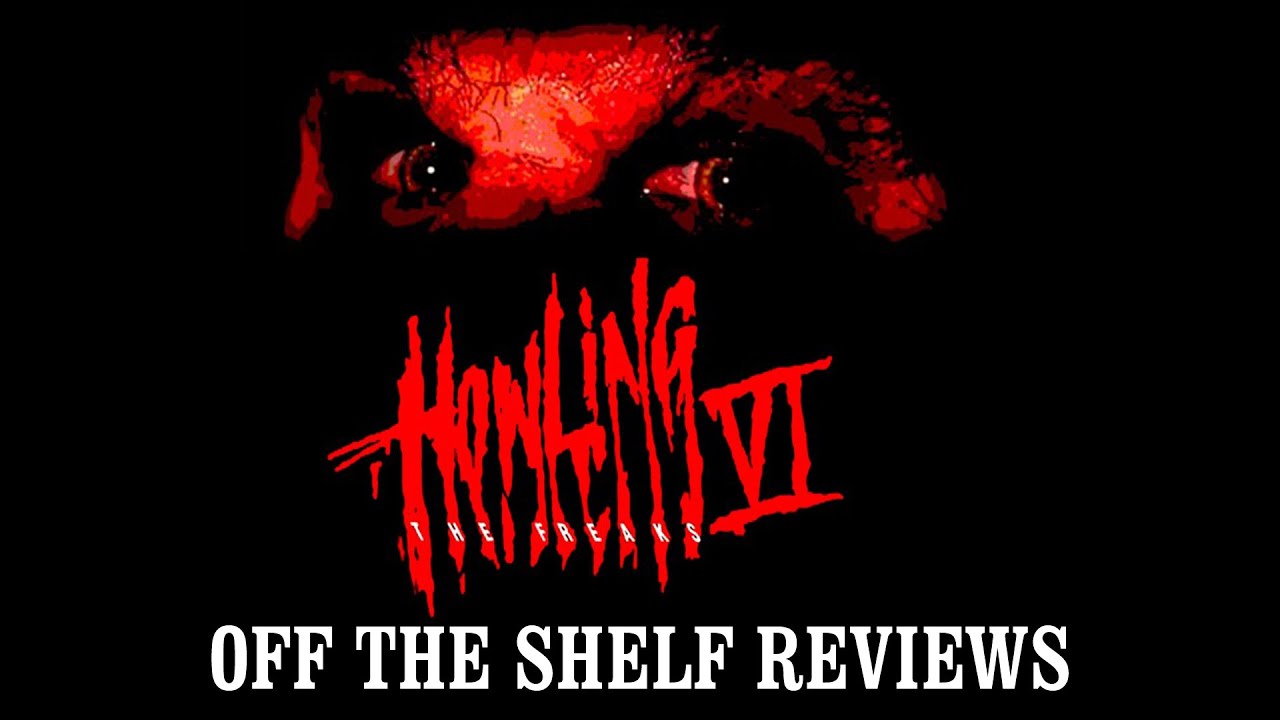 Howling VI: The Freaks Review - Off The Shelf Reviews - YouTube