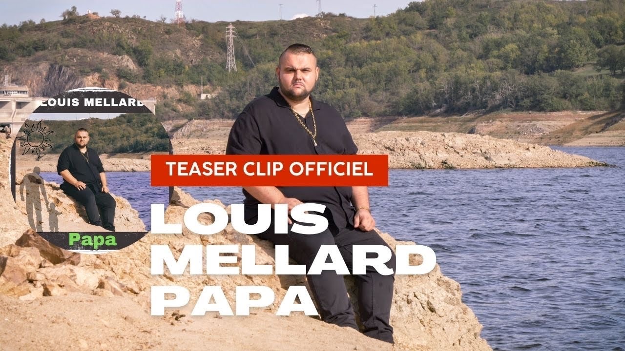 LOUIS MELLARD - PAPA (teaser officiel) - YouTube