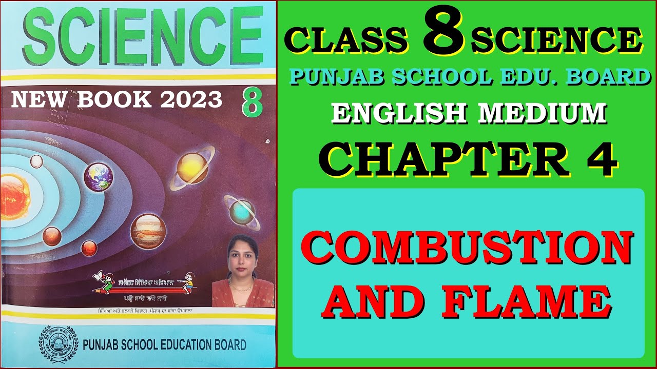 8th SCIENCE CHAPTER- 4 COMBUSTION & FLAME | NEW BOOK | ਜਾਲਣ ਅਤੇ ਲਾਟ ...