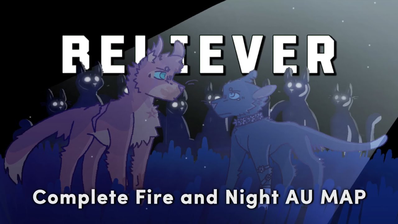 (April fools) Believer - Complete Fire and Night AU MAP - YouTube