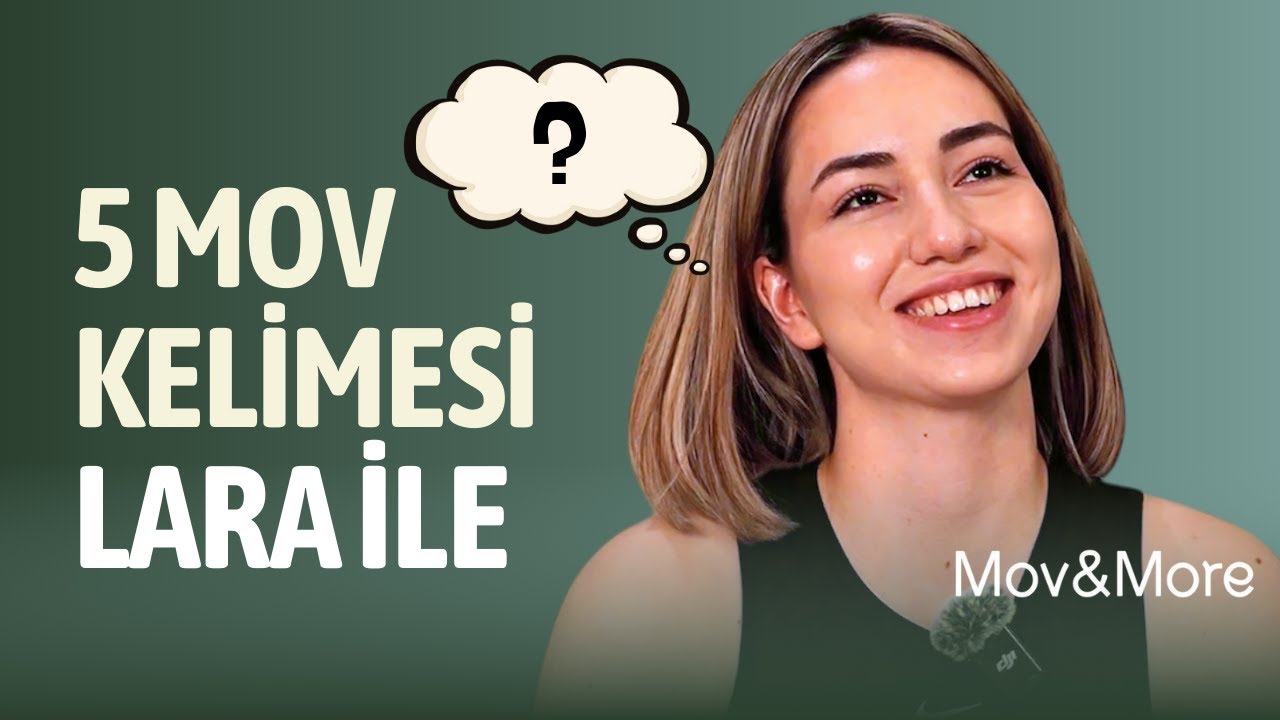 Five With Mov | Lara ile 5 Kelime 5 Düşünce - YouTube