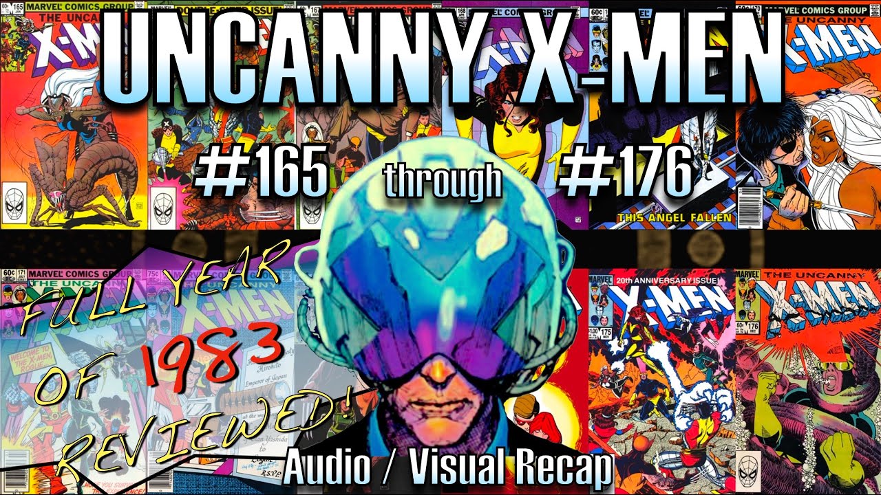UNCANNY X-MEN #165 THROUGH #176 | Full Year of 1983 Publication History ...