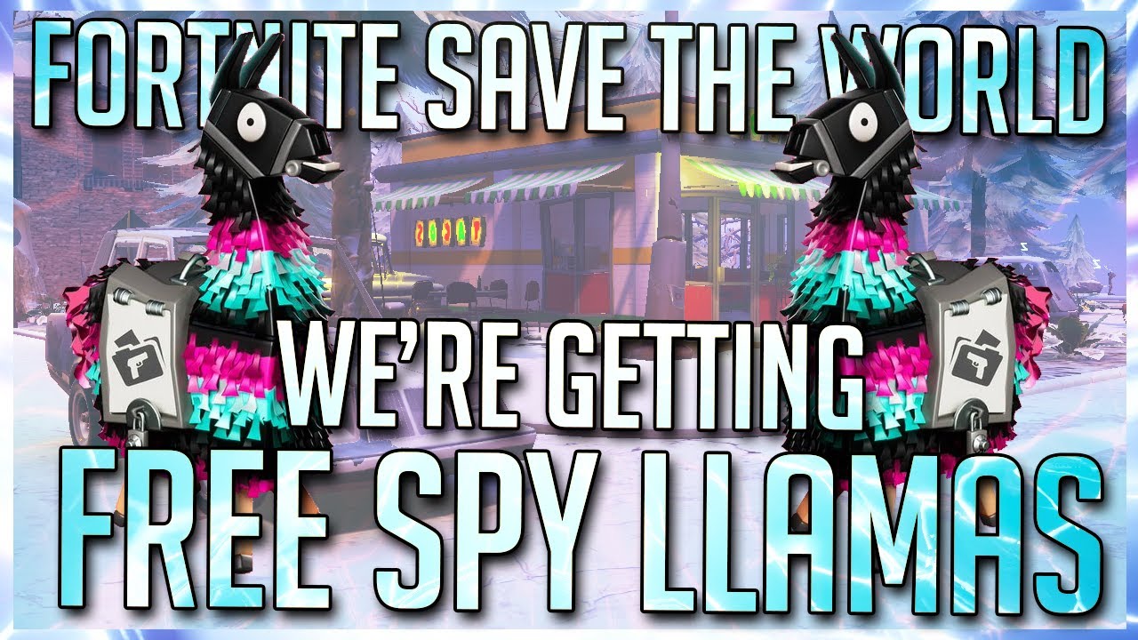 FORTNITE STW: EPIC GIVING FREE SPY LLAMAS AT THE END OF THE SEASON ...
