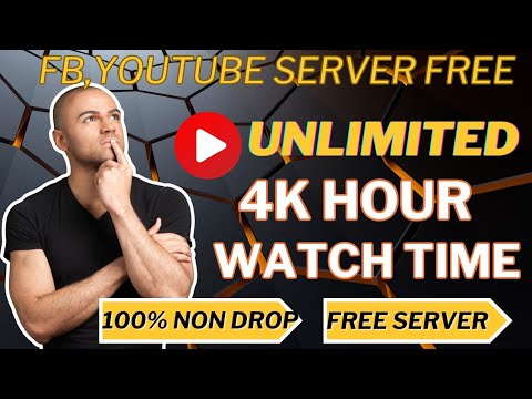 complete YouTube,Facebook 4k hour watch time free server. unlimited ...