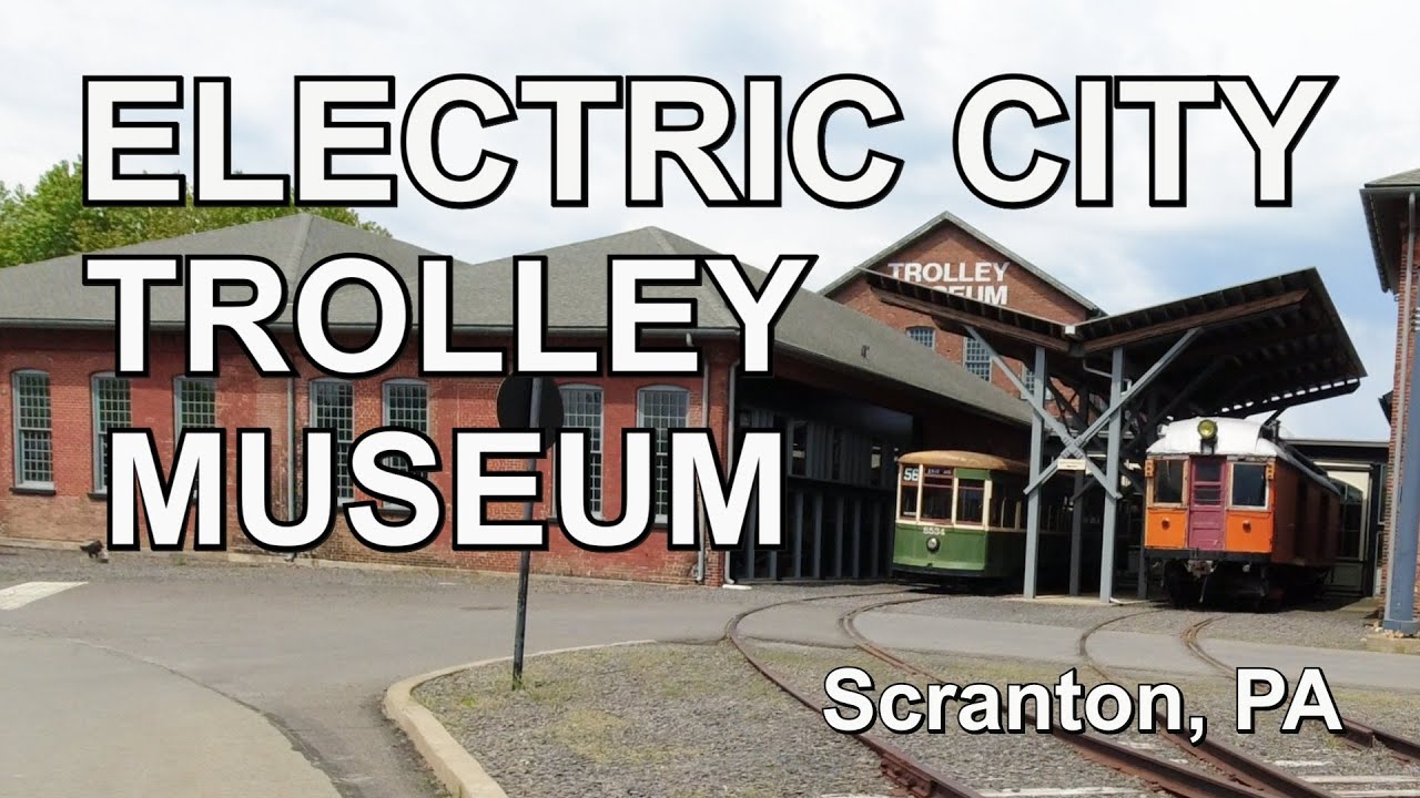 Explore The Enchanting Electric City Trolley Museum In Scranton, PA ...