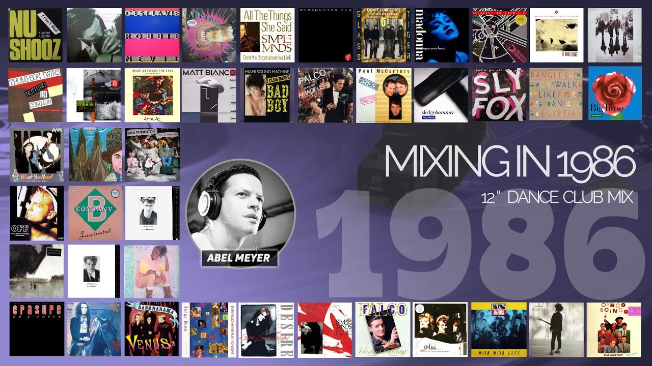 Mixing in 1986 by Abel Meyer - Maxis 12 Dance Club mix - Yearmix - YouTube