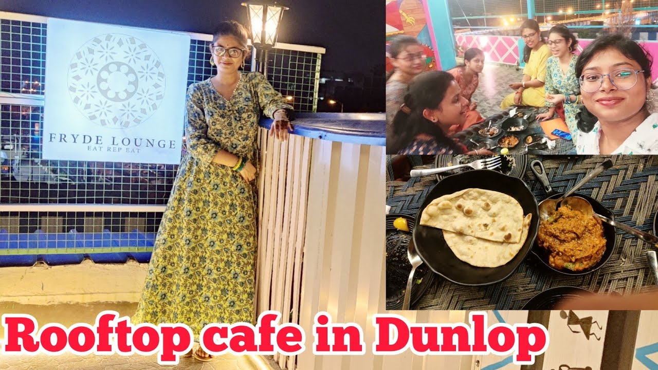 Fryde Lounge| Rooftop Cafe Dunlop | Best View | Food Review | Menu Card ...