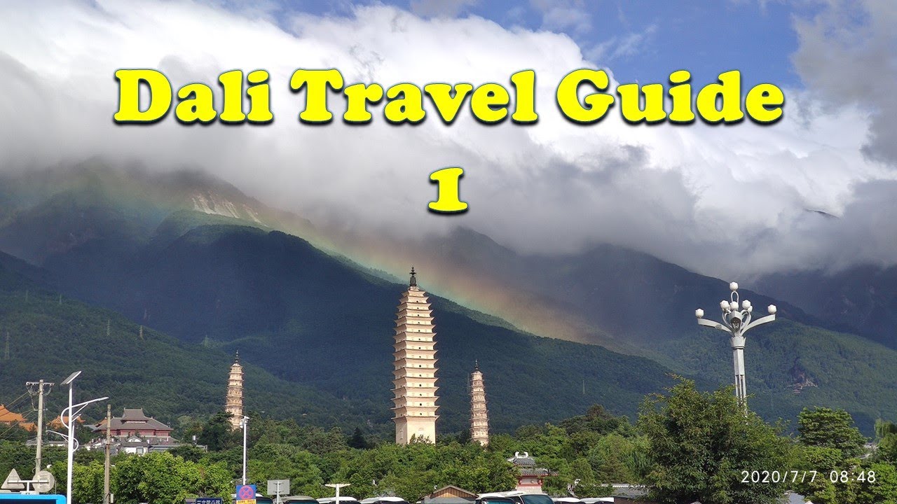 Dali Travel Guid 1(大理旅行指南1) - YouTube