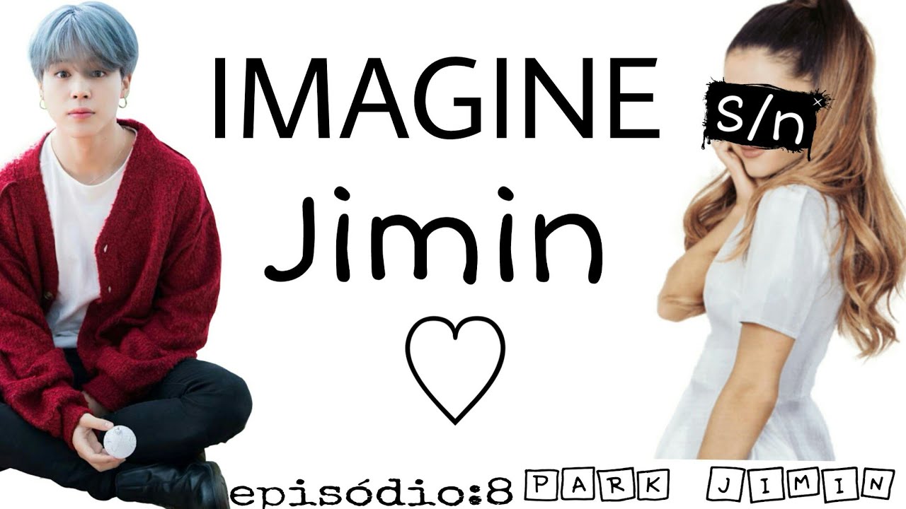 IMAGINE JIMIN•♡A NERD E O POPULAR•🌼💛PARTE (8) - YouTube
