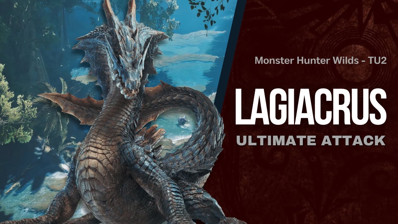 Monster Hunter Wilds - LAGIACRUS Ultimate Attack and Hunt Highlights ...
