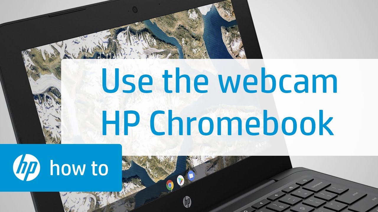 Using The Webcam HP Chromebook HP YouTube using-the-webcam-hp-chromebook-hp-youtube