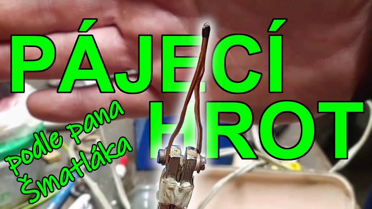 Jak vyrobit pájecí hrot podle pana Šmatláka - YouTube