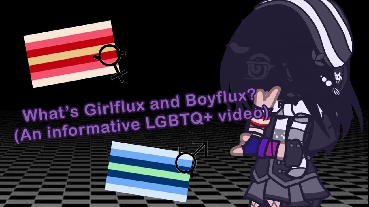 What’s Girlflux and Boyflux? - An Informative Gacha Video - YouTube
