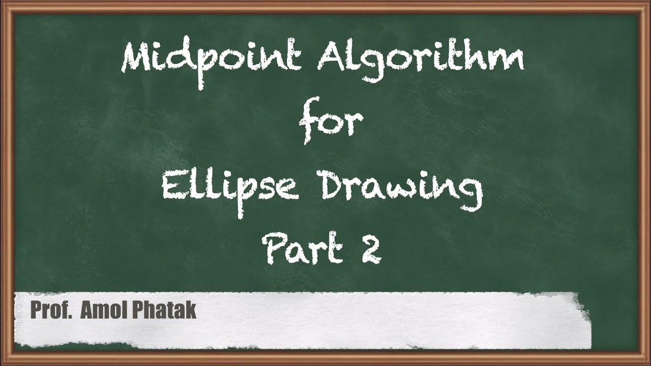 Midpoint Algorithm For Ellipse Drawing Part 2 - Output Primitives - Computer Graphics - YouTube