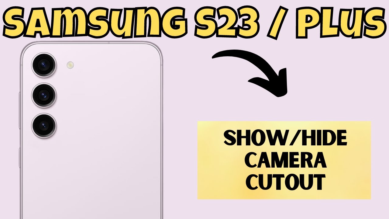 Samsung S23 / Plus CAMERA CUTOUT - YouTube