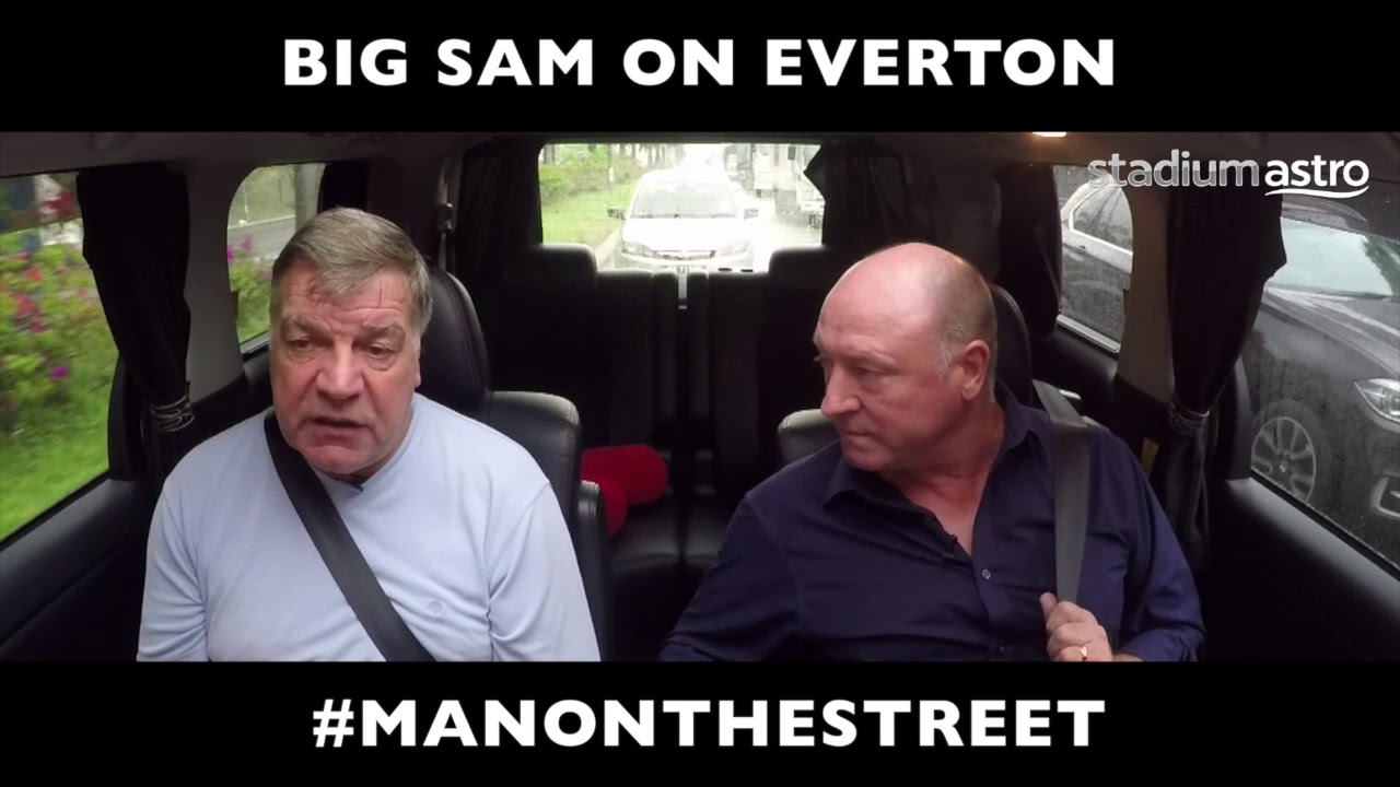 Big Sam on Everton before joining the club | Man On The Street | Astro ...