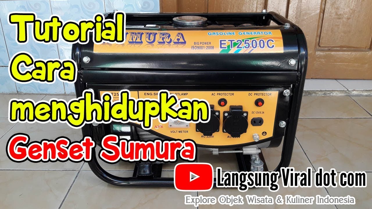 Tutorial Cara Menghidupkan Genset (Generator Bensin) Sumura ET2500C ...