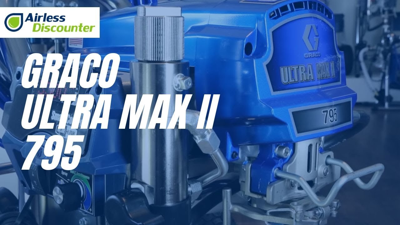 Pompe airless Graco Ultra Max II 795 Standard & ProContractor - YouTube