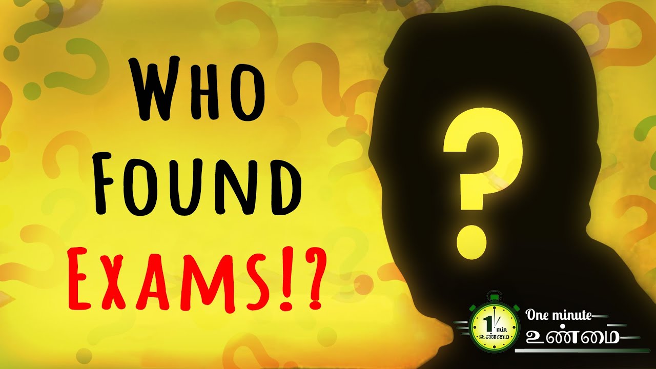 Who found the exams ? Exam-ஐ கண்டுபிடித்தது யார்?! | One Minute உண்மை ...