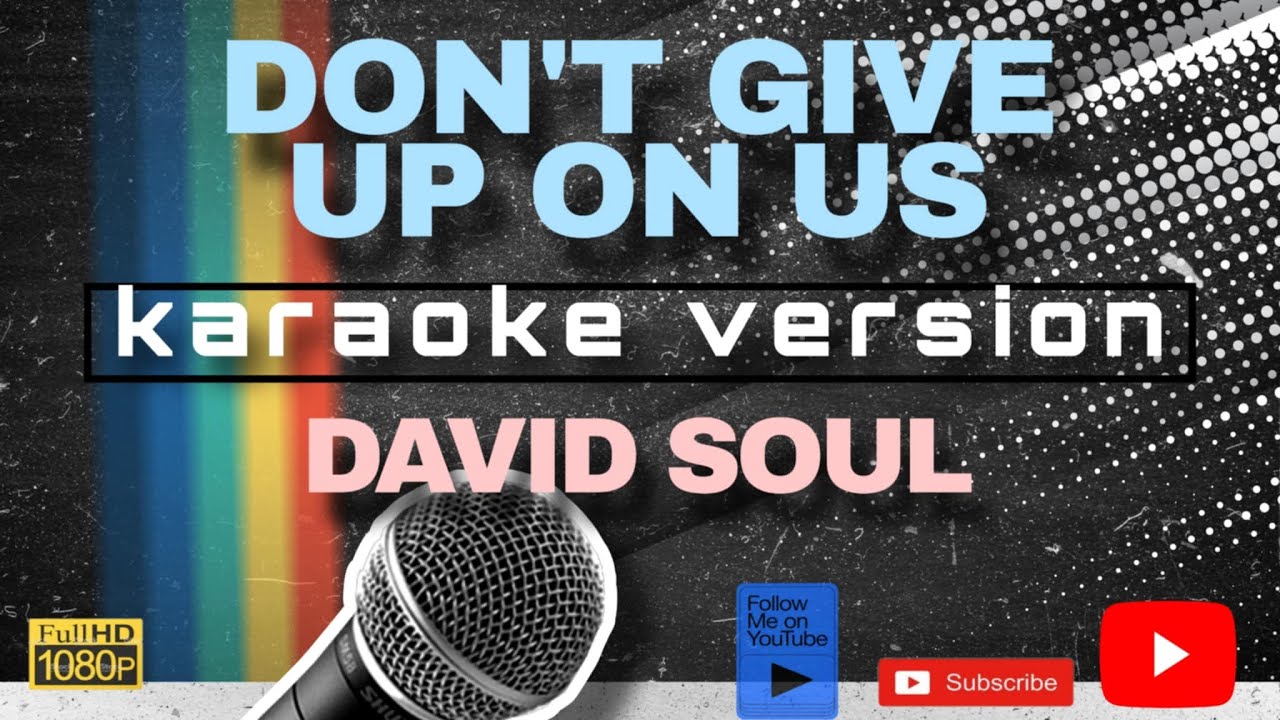 DON'T GIVE UP ON US KARAOKE by DAVID SOUL - YouTube