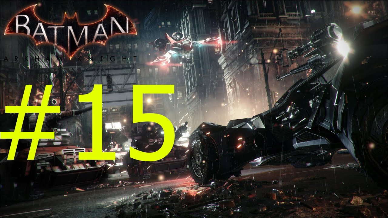 Batman: Arkham Knight Walkthrough - Part 15 - Excavator Tunnels - YouTube